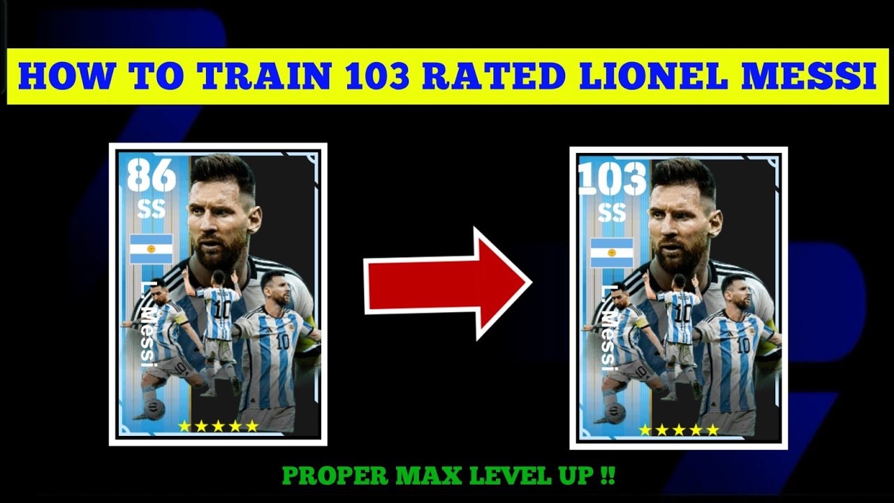 103 Rated Leo Messi || Max level Max Rating efootball 2024 level up Leo ...
