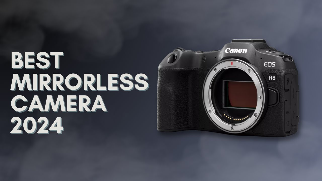 Top 5 Best Mirrorless Camera of 2024 - YouTube