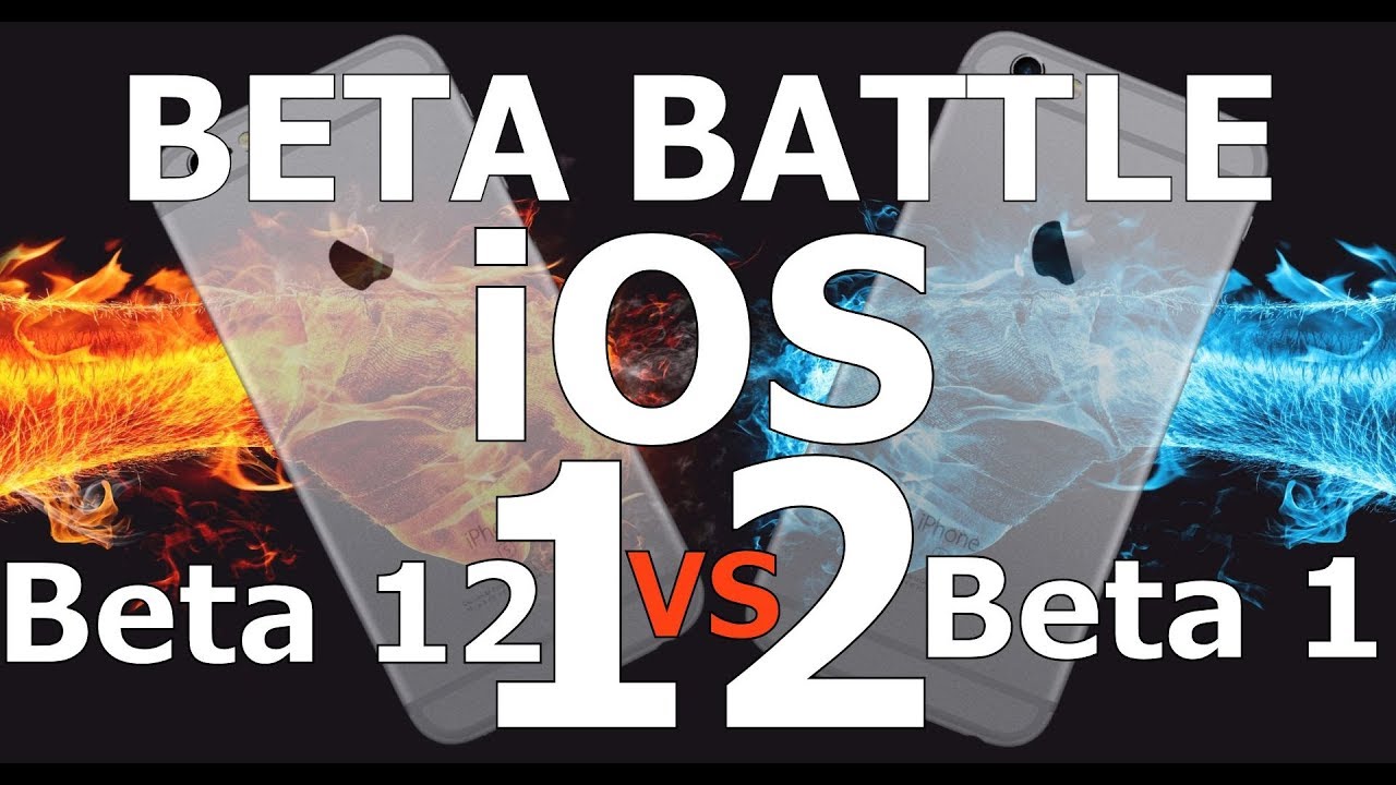 Beta Battle : iOS 12 Beta 1 vs iOS 12 Beta 12 (Public Beta 10) - YouTube