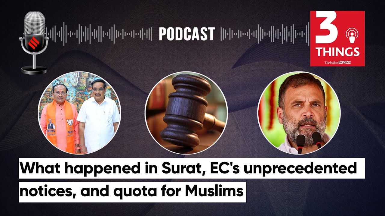 What happened in Surat, EC's unprecedented notices, and quota for ...