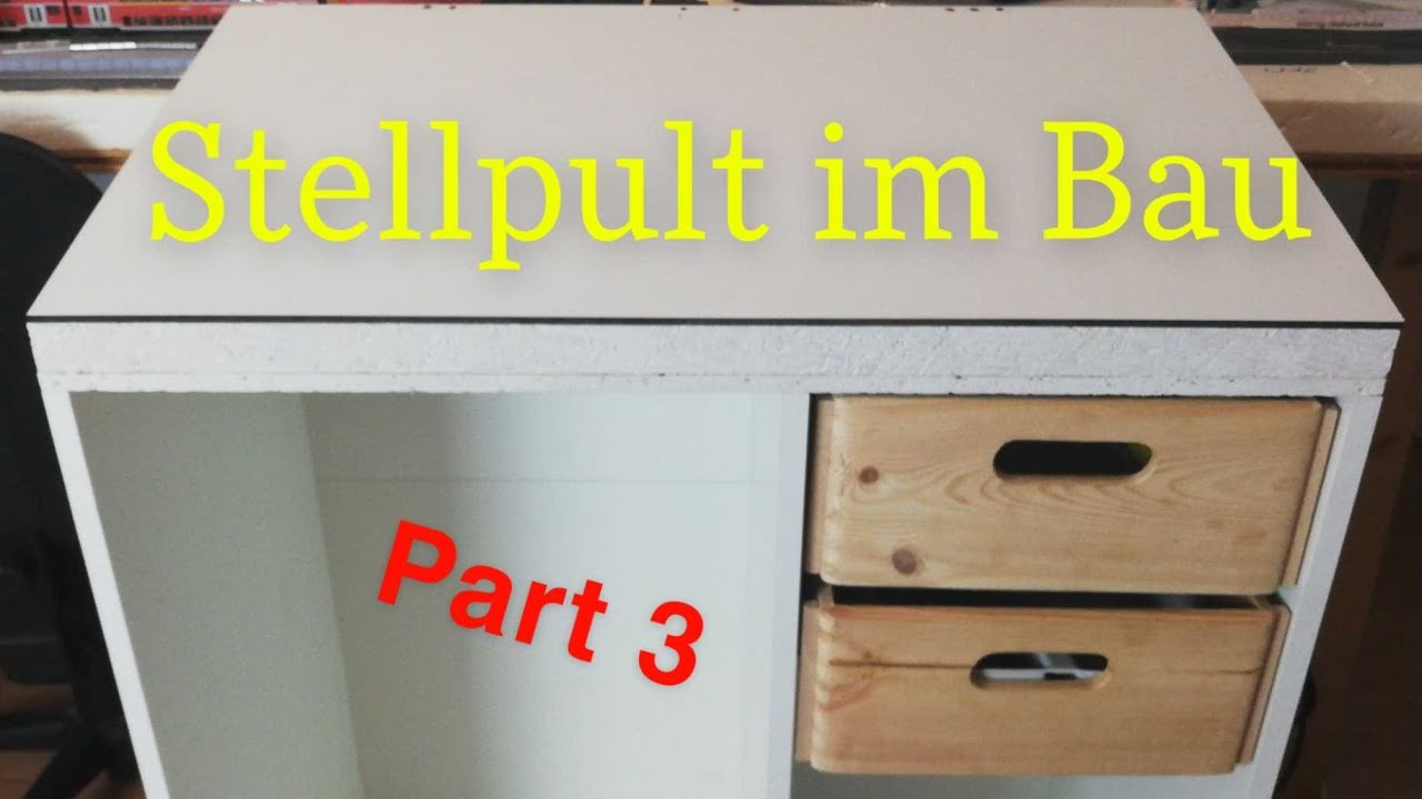 Bau einer Modellbahnanlage: Stellpult mit Schubladen selber bauen [Part ...