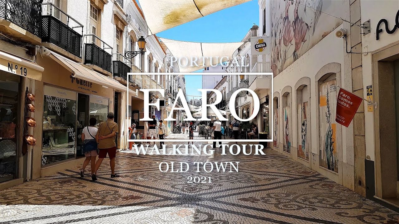 [4K] PORTUGAL FARO - Walking Tour OLD TOWN 2021 part 1/PORTUGALIA Faro ...