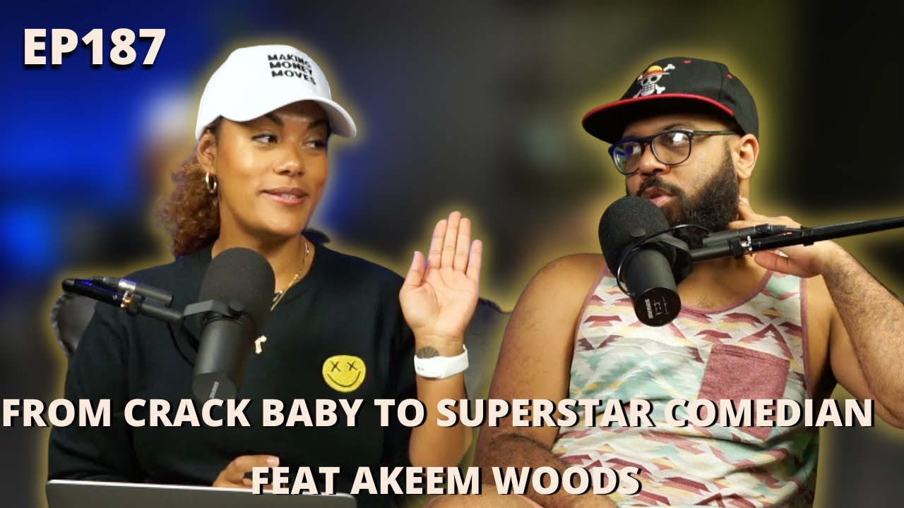 EP 187: From Crack Baby to Superstar Comedian Feat. Akeem Woods - YouTube
