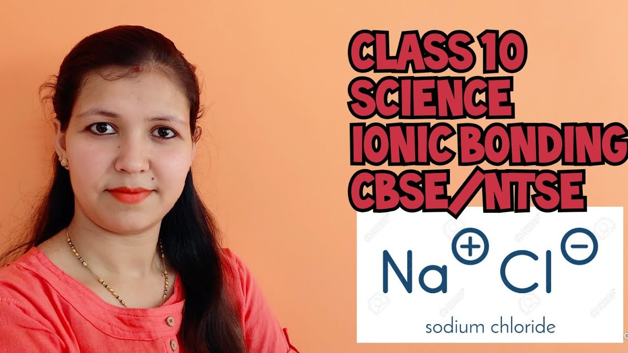 Class 10 chemistry, chapter-3,Metals and non metals, bonding,ionic bond ...