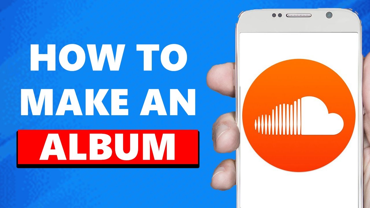 How To Make An Album On Soundcloud - YouTube