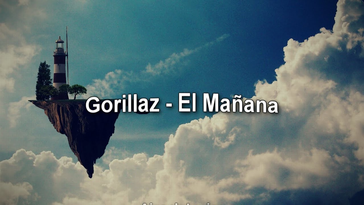 El Mañana - Gorillaz - Demon Days/Video Lyric - YouTube