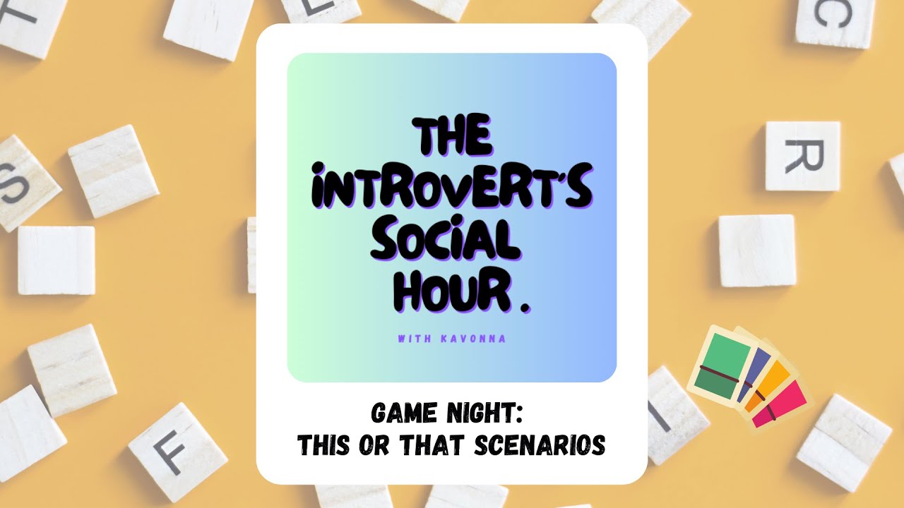 Game Night: This or That Scenarios | S2E18 | The Introvert's Social ...