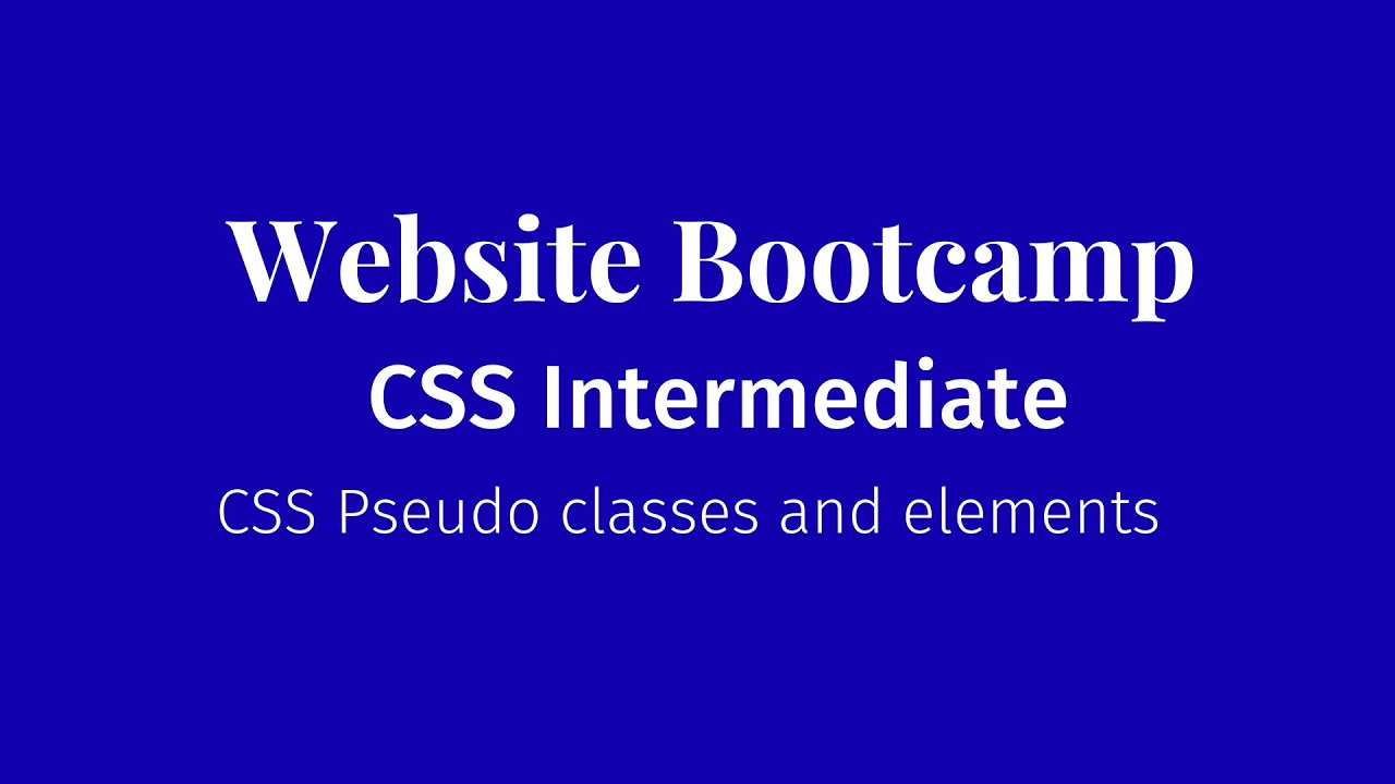 CSS Intermediate - [3.8] Pseudo Classes and Elements - YouTube