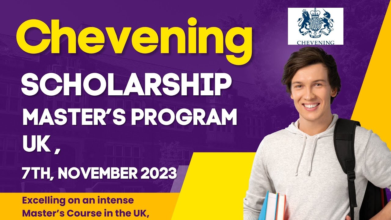 Chevening Scholarship UK 2023-24 || Master Degree Program || Fully ...