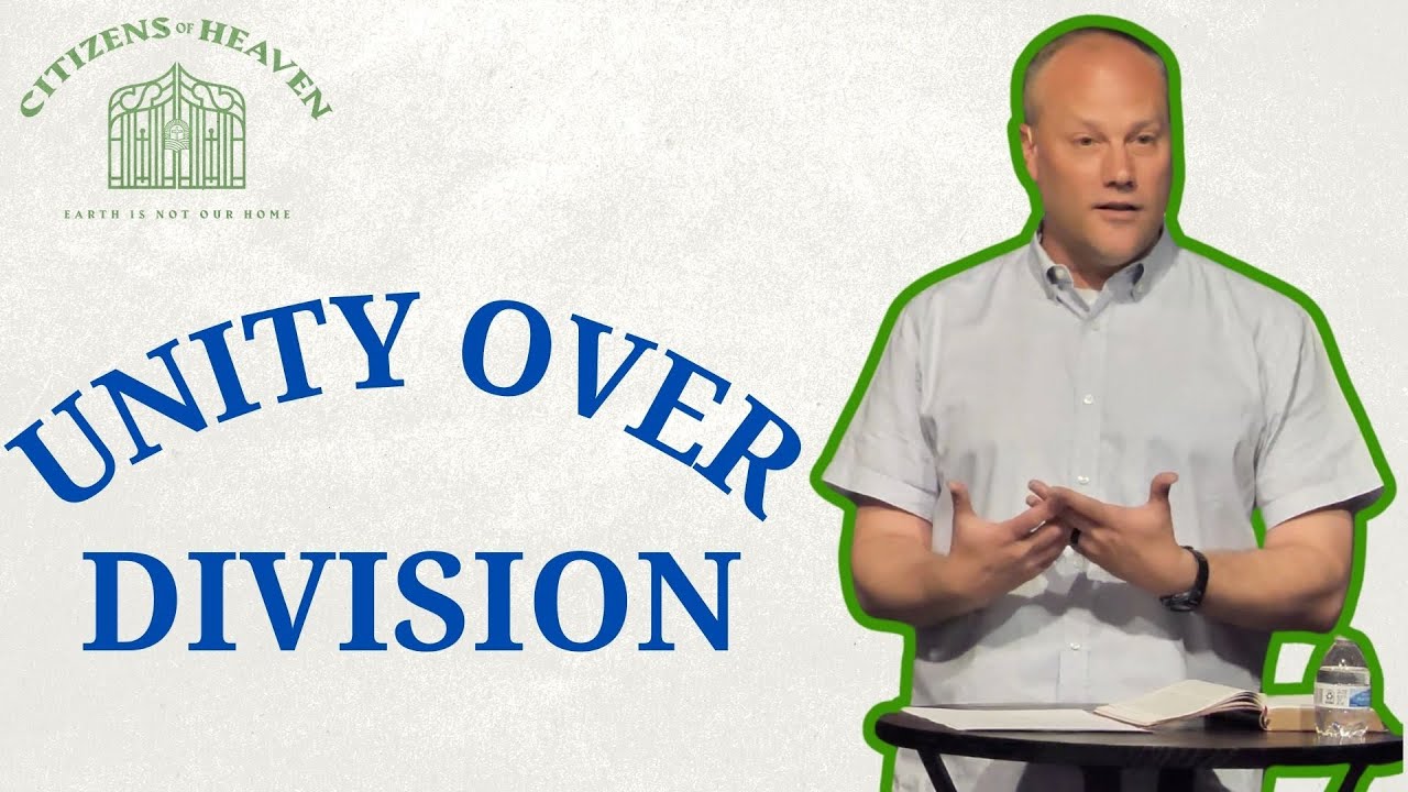 CITIZENS OF HEAVEN | Unity Over Division - YouTube