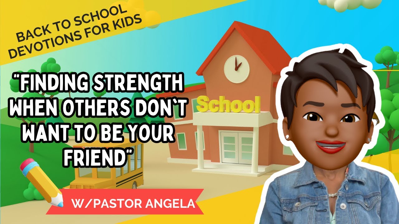 🏫 Back to School Devotional for Kids - "Finding Strength When Others ...
