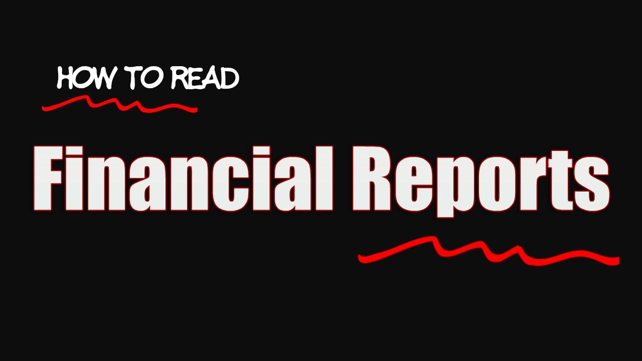 How to read Financial Reports - YouTube
