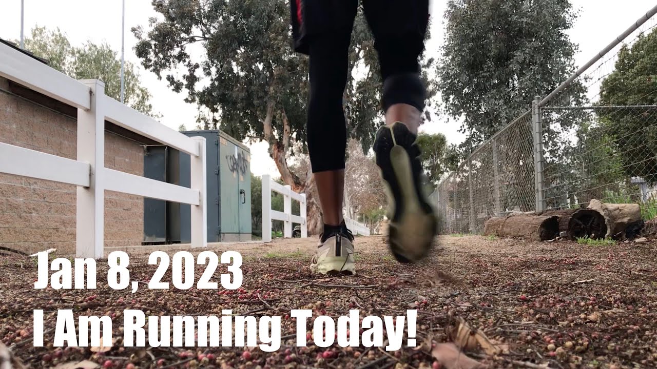 I Am Running Today! January 8, 2023 - YouTube