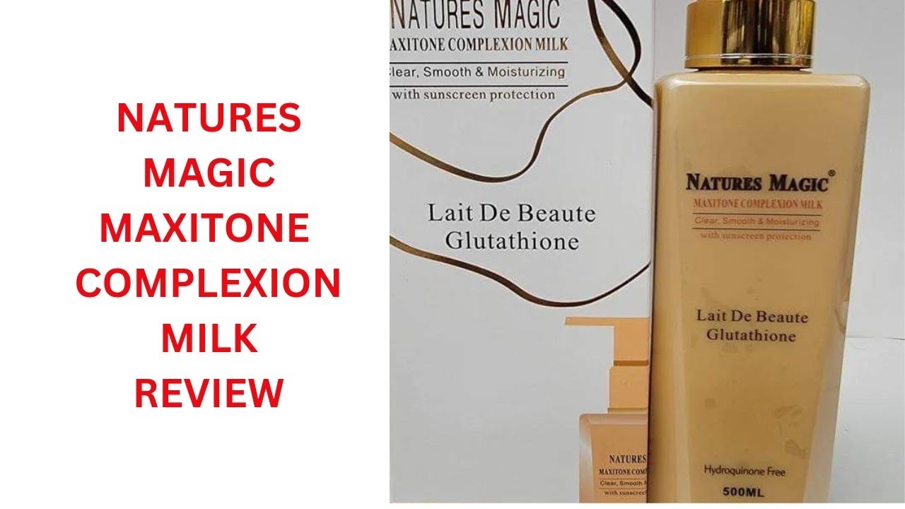 NATURES MAGIC MAXITONE COMPLEXION MILK REVIEW - YouTube