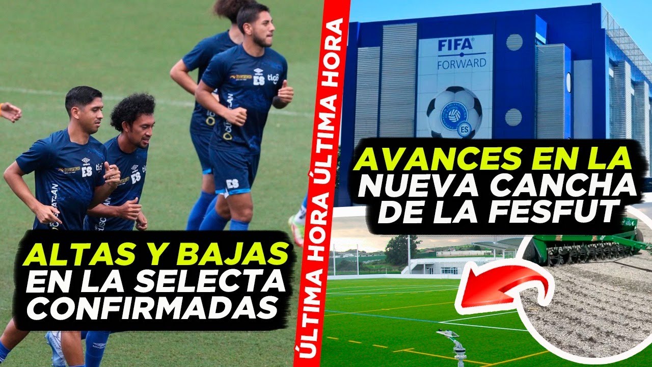 🚨¡ÚLTIMA HORA ALTAS Y BAJAS CONFIRMADAS EN LA SELECTA - AVANCES NUEVA ...