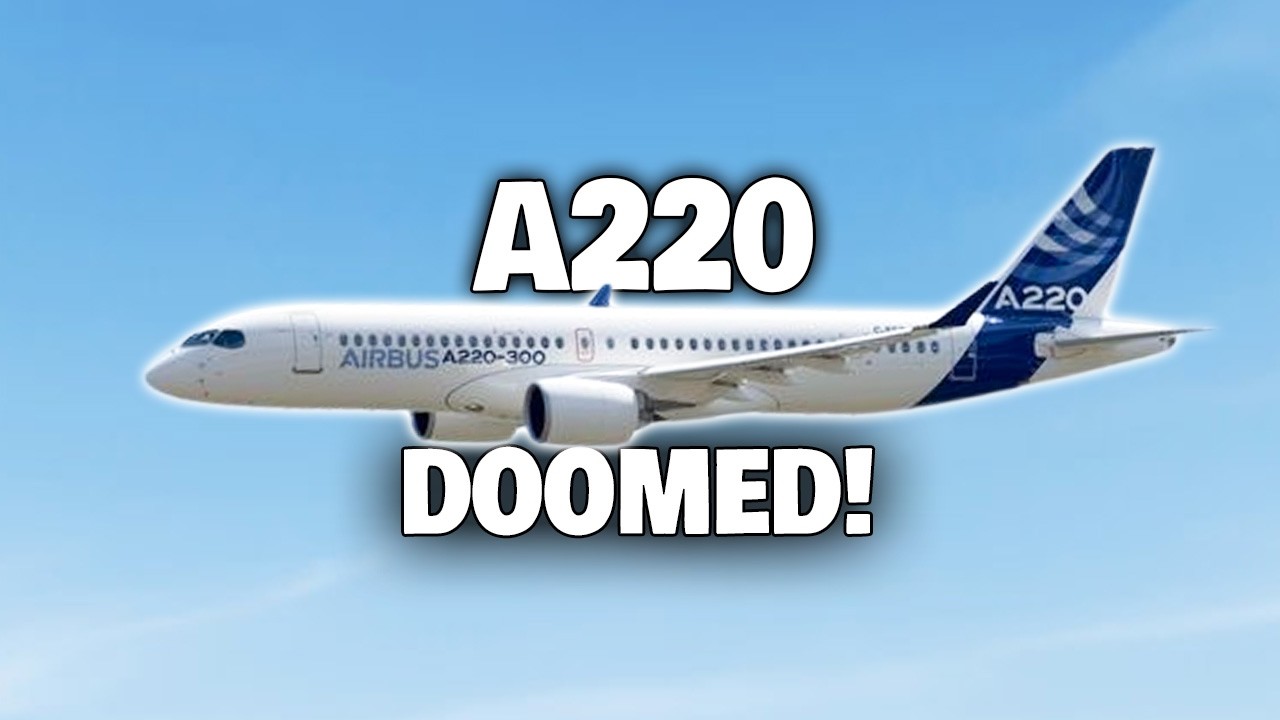Airbus A220 Is Over! Here's Why - YouTube