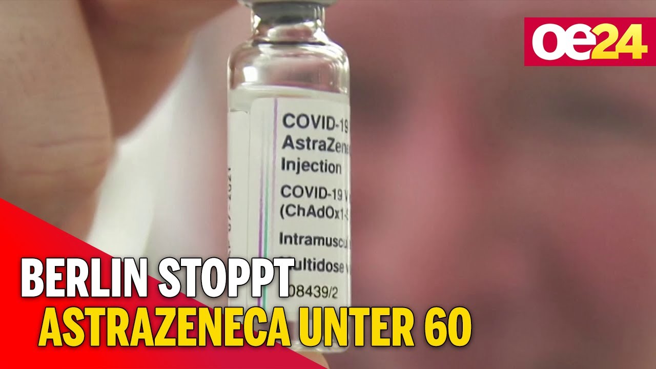 Berlin stoppt AstraZeneca-Impfung für Personen unter 60 - YouTube