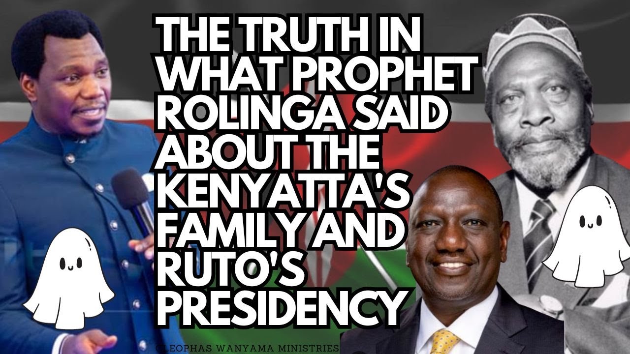 THE TRUTH IN WHAT PROPHET ROLINGA SAID ABOUT THE KENYATTA'S FAMILY AND ...