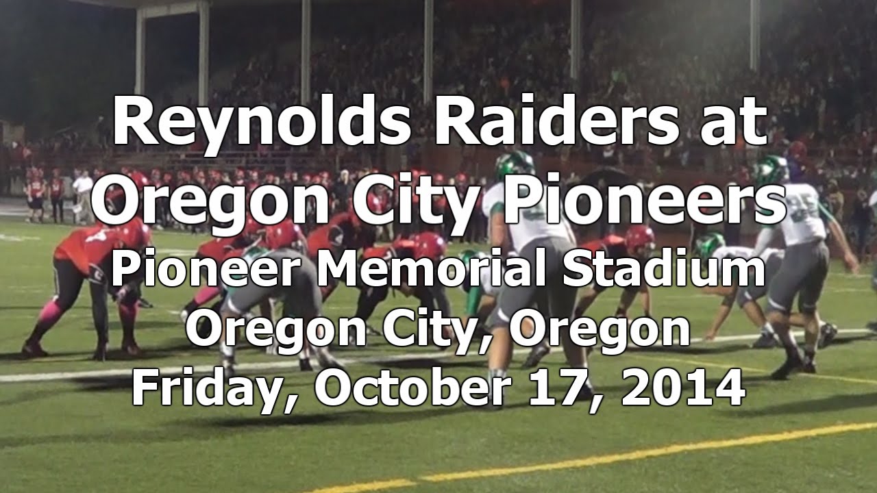 Reynolds Raiders at Oregon City Pioneers 2014 Football - YouTube