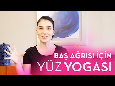 Yüz Yogası - Baş Ağrısı için Şifa