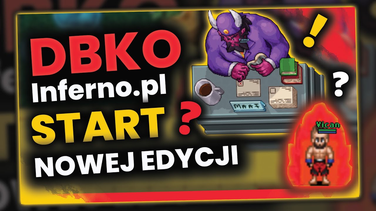 NOWA EDYCJA I NOWOŚCI NA DBKO-INFERNO.PL! - YouTube
