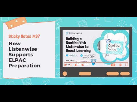 Listenwise Sticky Notes Ep 37 - How Listenwise Supports ELPAC ...