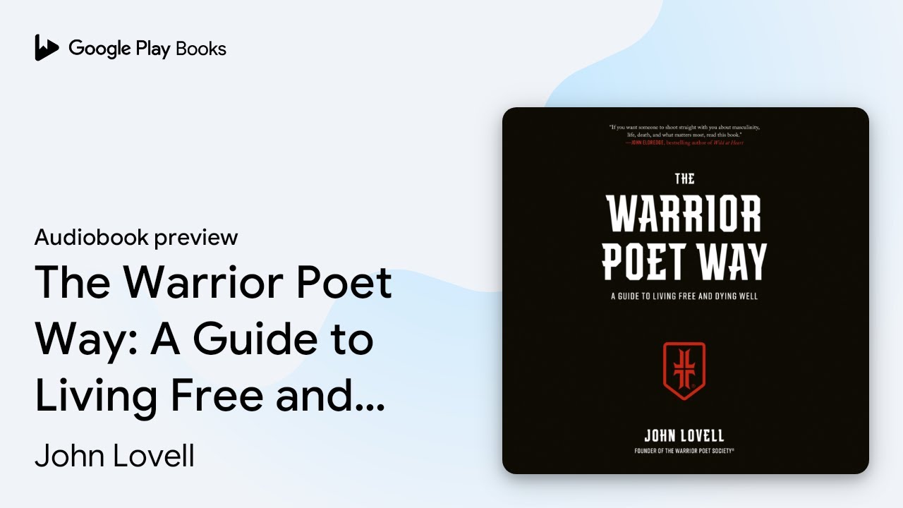 The Warrior Poet Way: A Guide to Living Free… by John Lovell ...