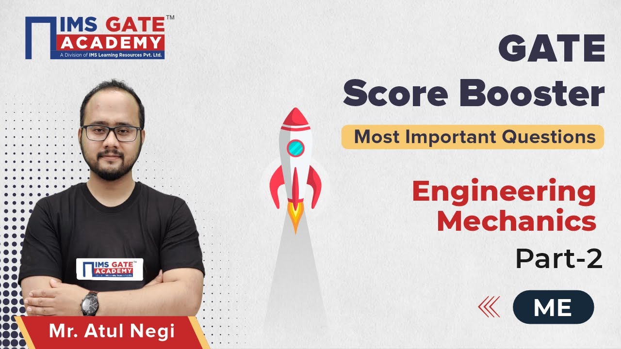 Engineering Mechanics - 2 for GATE 2023 | GATE Score Booster by Atul ...