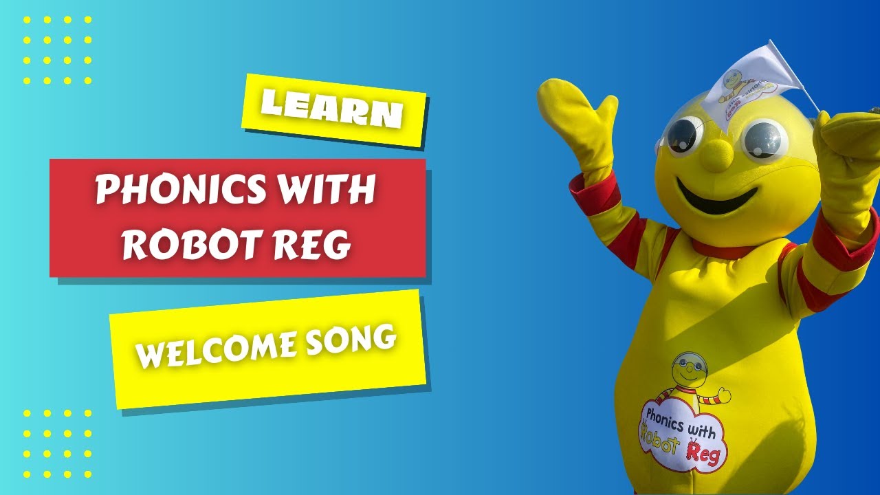 Come On! Learn the Phonics with Robot Reg welcome song with us! - YouTube
