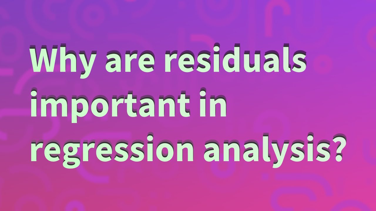 Why Are Residuals Important In Regression Analysis YouTube Why Are Residuals Important In Regression Analysis YouTube