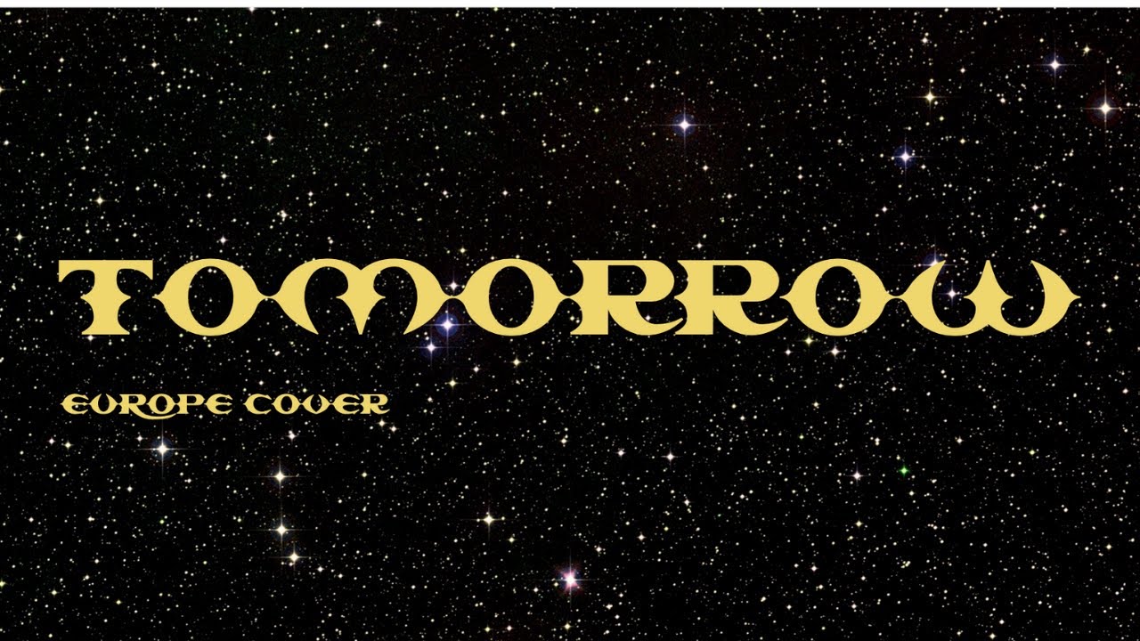 Tomorrow (Europe) Cover - YouTube