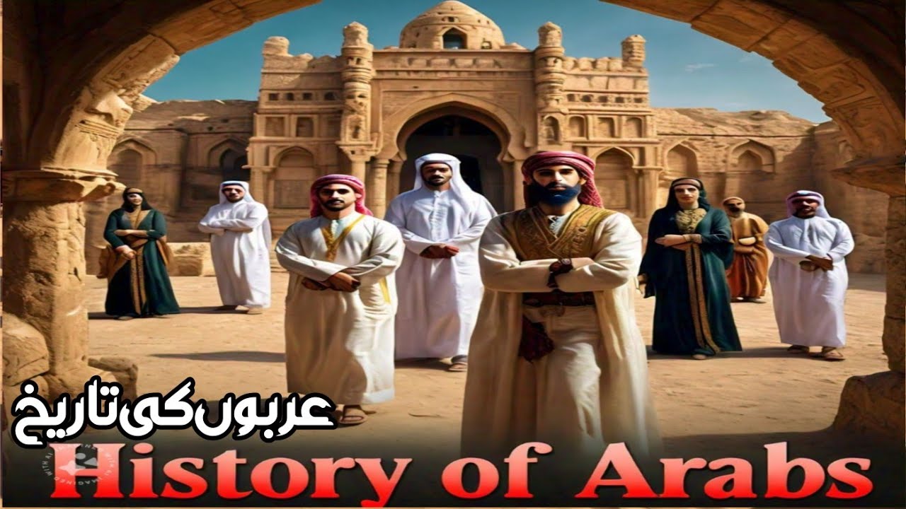History of Arabs | Usman Tahir Jappa | Arabs History | Arabs Origin ...