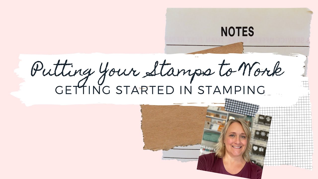 Putting Your Stamps to Work - Getting Started with Stamping - YouTube