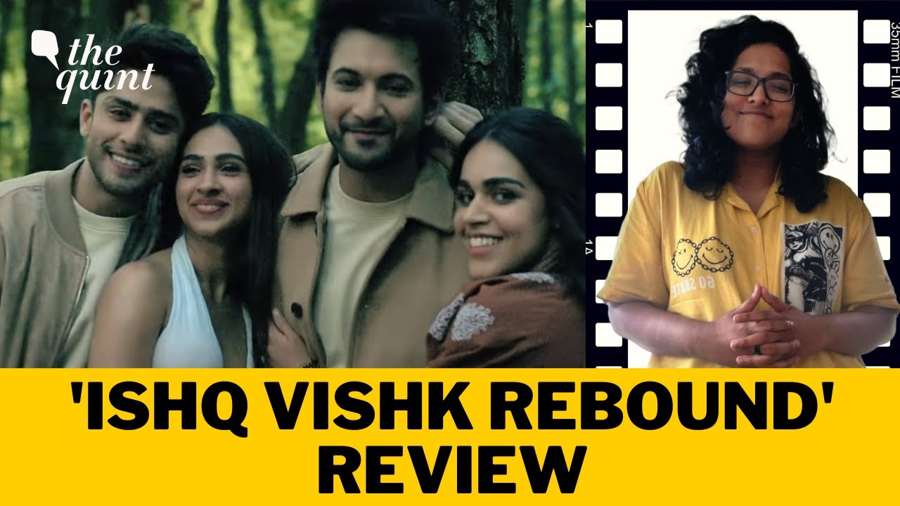 'Ishq Vishk Rebound' Review: If a Love Triangle Wasn't Enough, Here's a Love Quadrangle! |Quint ...