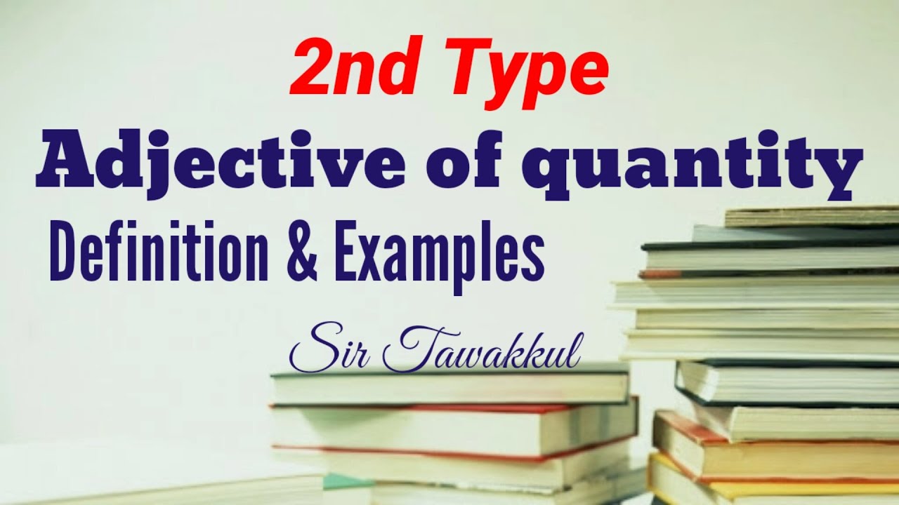 Adjective of quantity | Definition | Examples | Types of adjective ...
