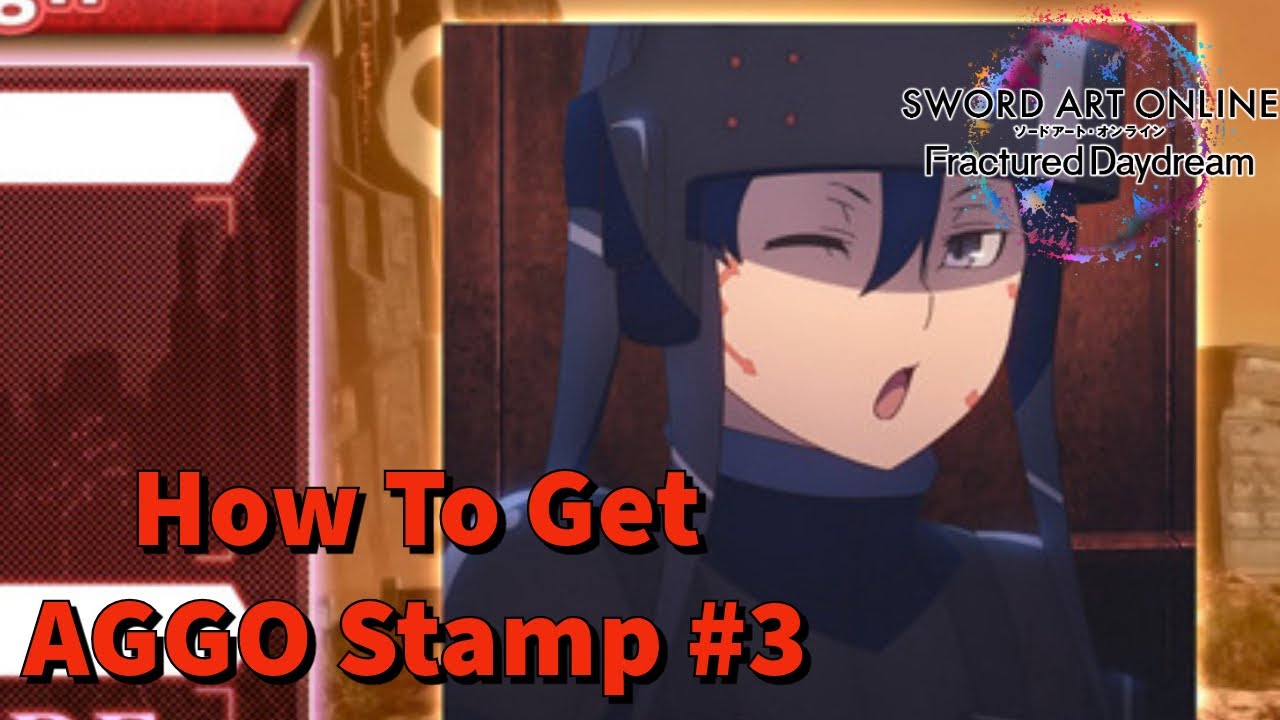 SAO Fractured Daydream How To Get AGGO Stamp Code #3 - YouTube