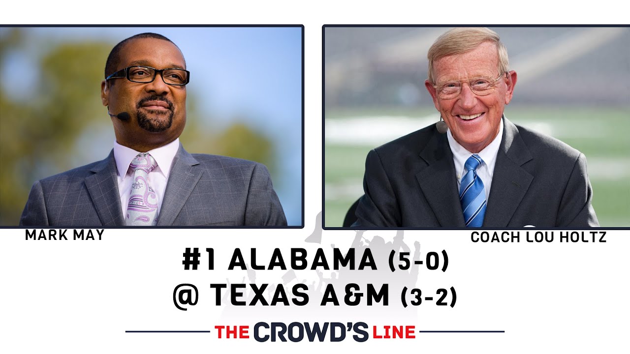 NCAAF #2 Alabama @ Texas A&M Coach Holtz And Mark May Football ...