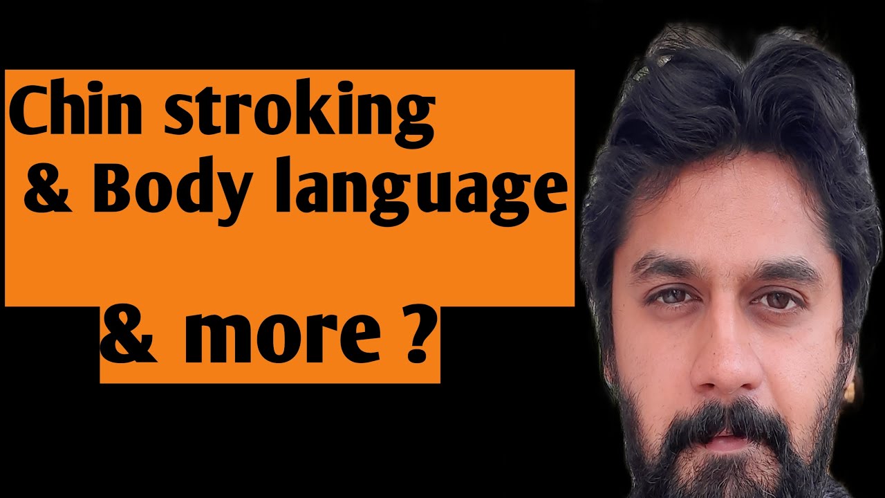 Chin stroking|| Body language - YouTube
