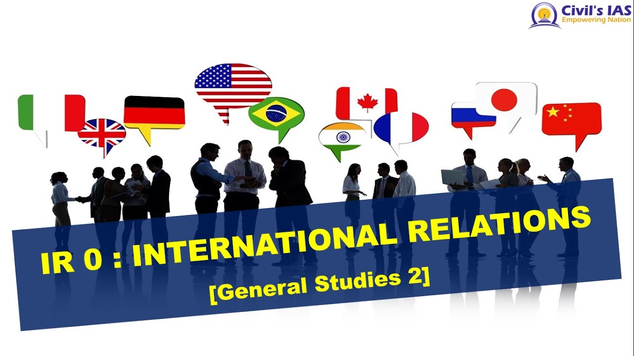 INTERNATIONAL RELATIONS : Scope of Subject for UPSC-CSE Mains - YouTube