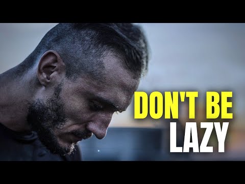 DON'T BE LAZY - Motivational Video - YouTube