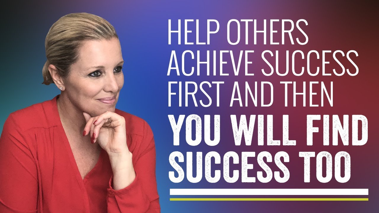 Putting Others First & Helping Others Succeed - YouTube