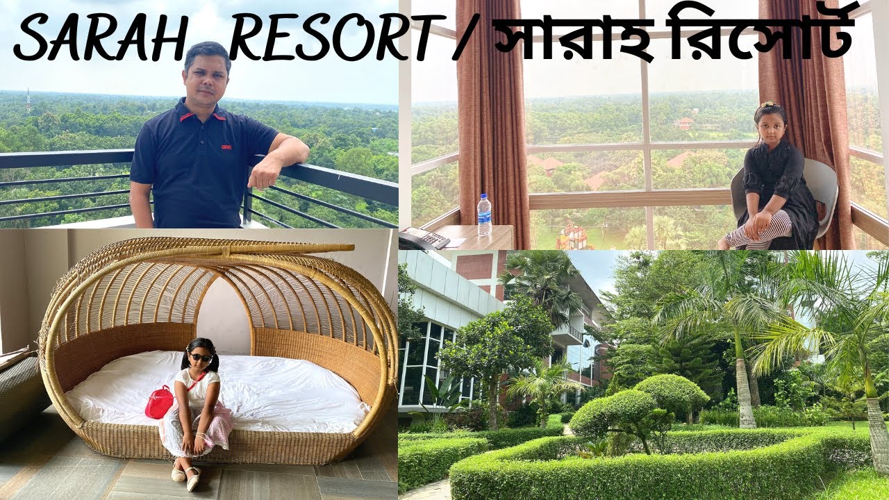 SARAH RESORT GAZIPUR II সারাহ রিসোর্ট II BEST 5 STAR RESORT IN GAZIPUR ...