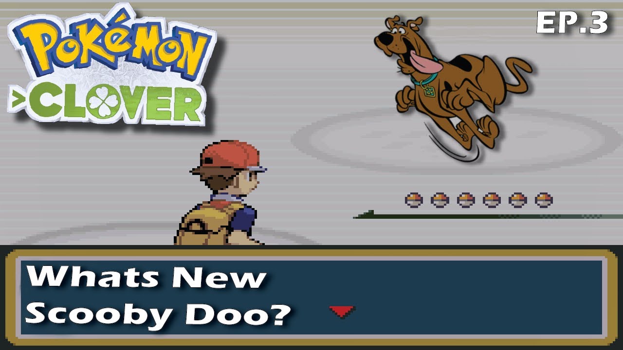 Pokémon Clover | Episode 3 - WHAT'S NEW SCOOBY DOO? - YouTube