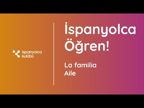 İspanyolca Aile Üyeleri (La Familia)