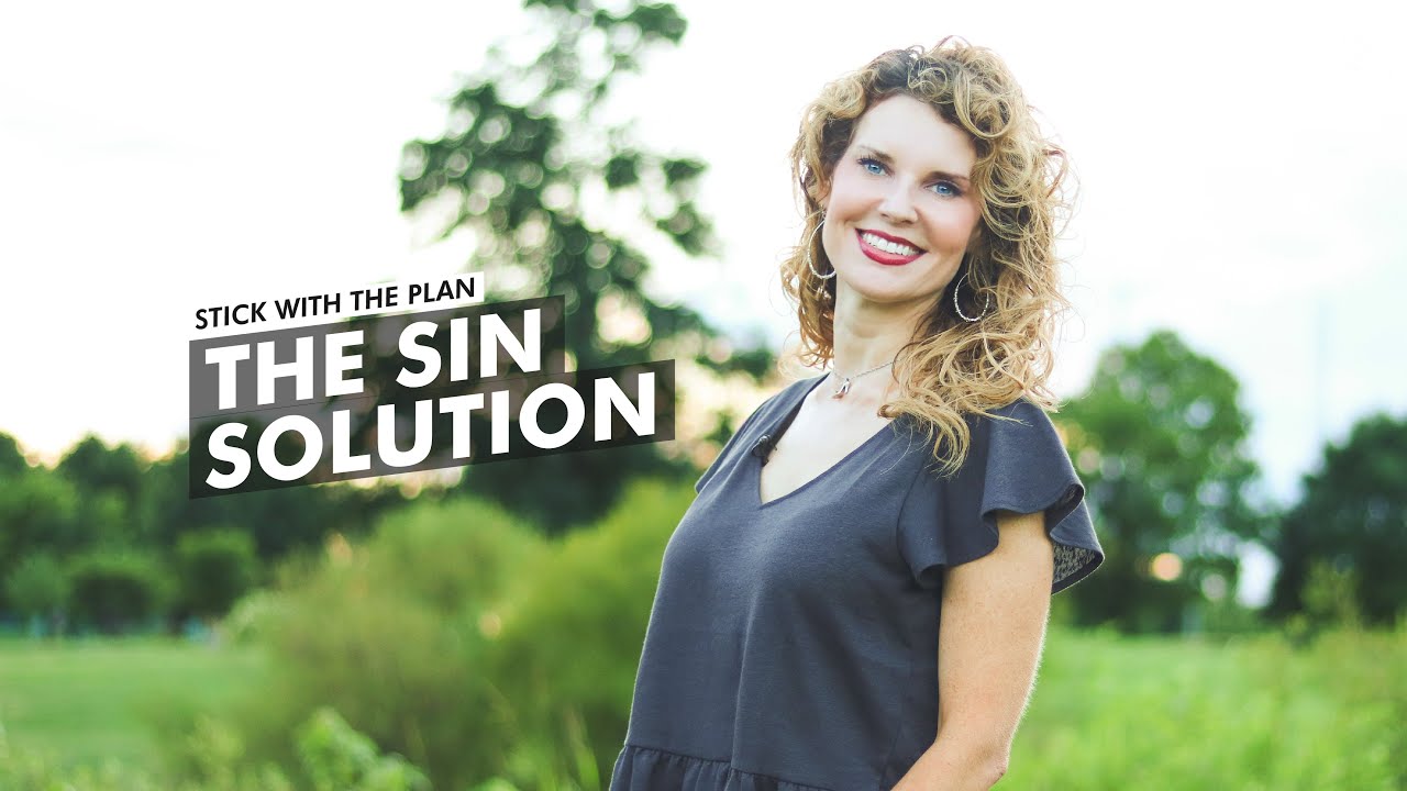 The Sin Solution | Stick With the Plan | Amy Bailey Adkins - YouTube
