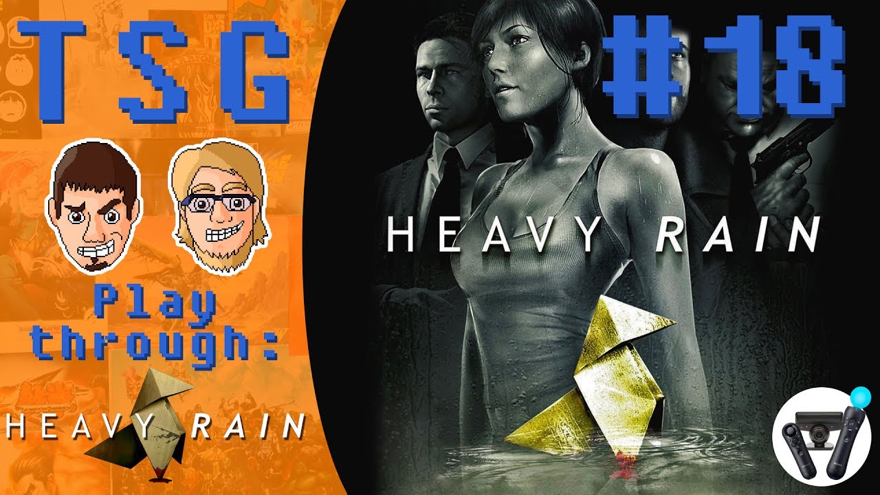 TSG play through - Heavy Rain - Ep. 18 - YouTube
