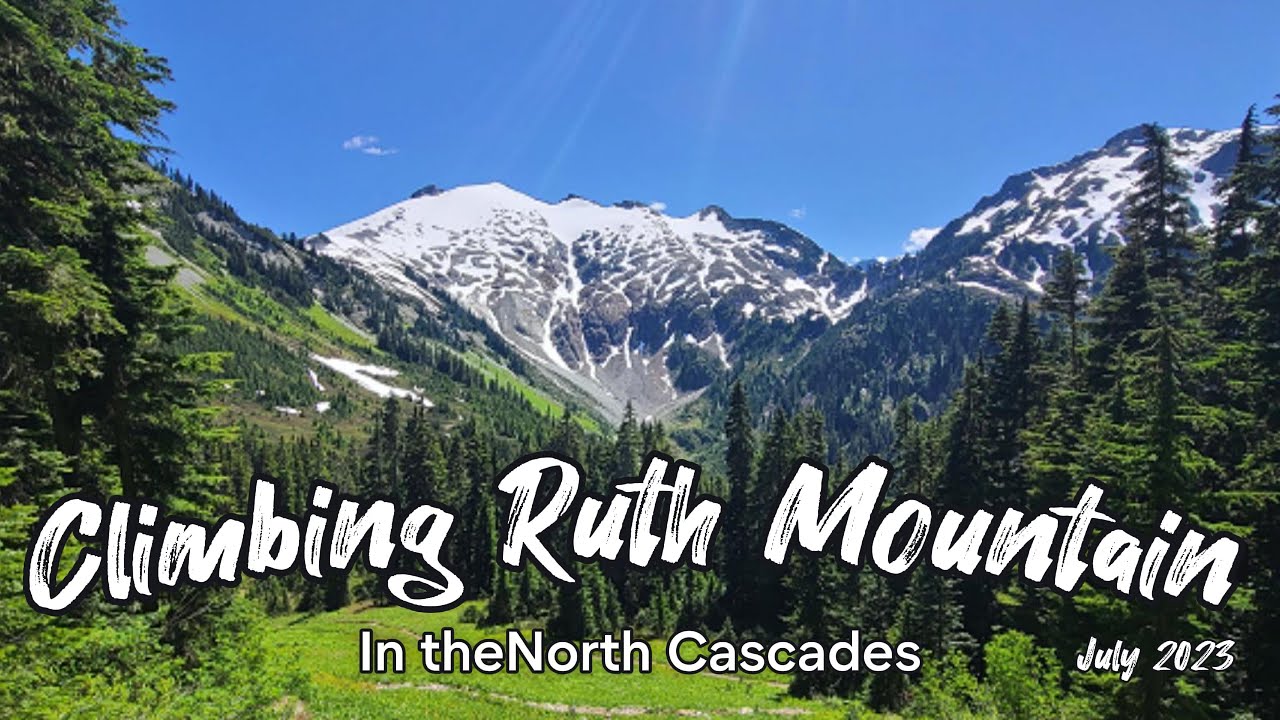 Ruth Mountain - A spectacular North Cascades summit doable in a day ...