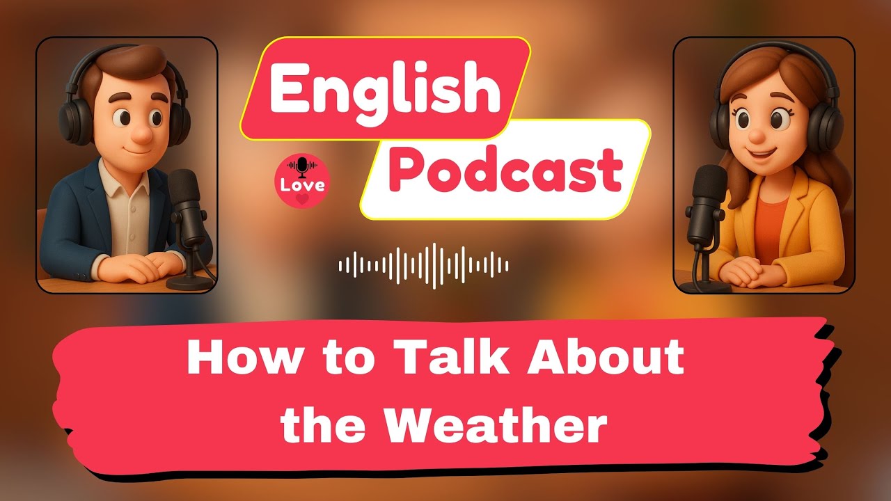 Learn English Podcast: How to Talk About the Weather | English ...
