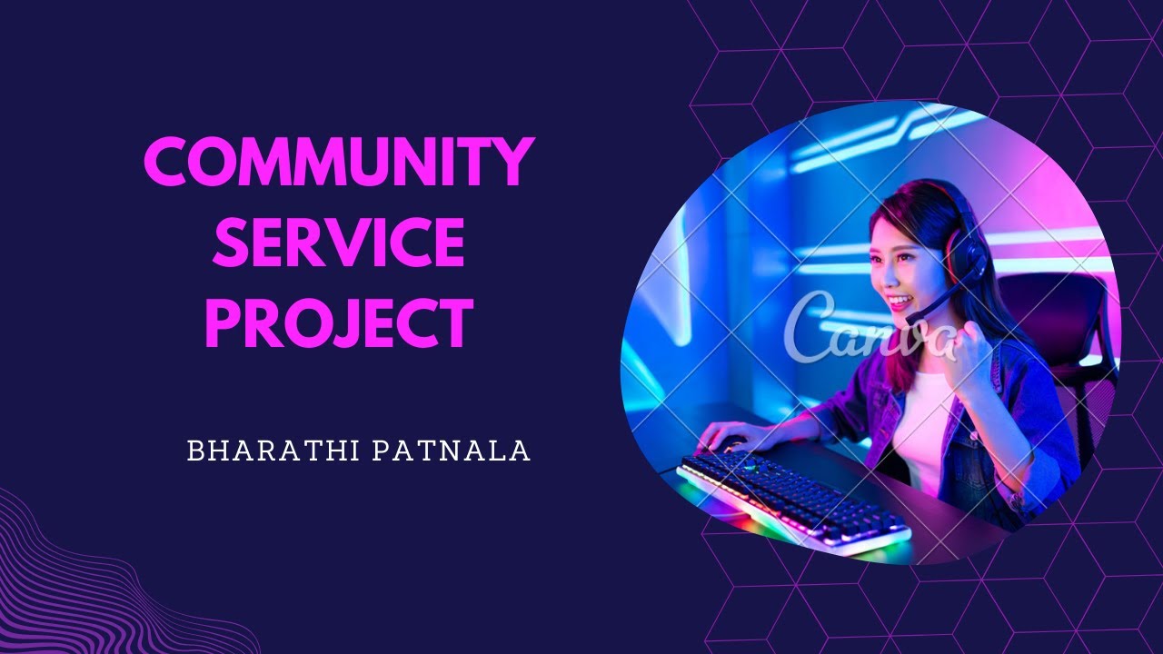 Lecture on Community Service Project(CSP) by Bharathi Patnala - YouTube