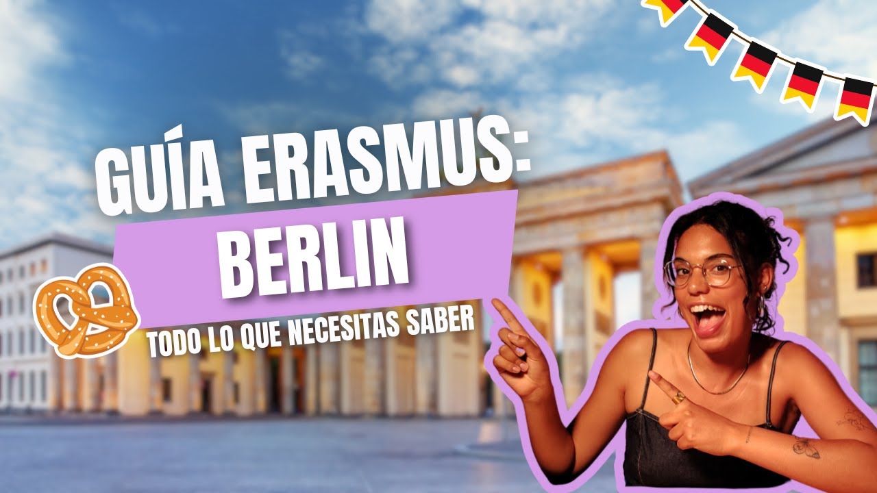 ERASMUS en BERLÍN: Guía para estudiantes 🇩🇪 - YouTube
